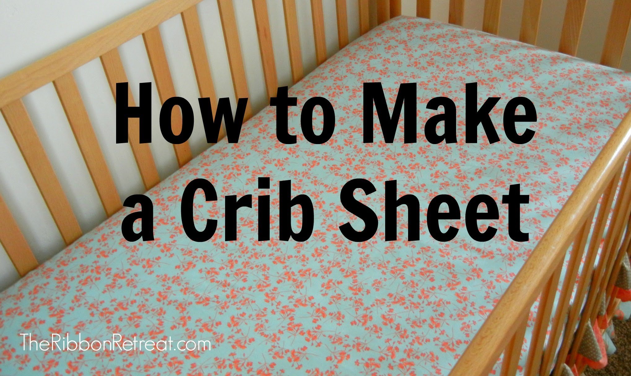 Making Crib Sheets | amulette